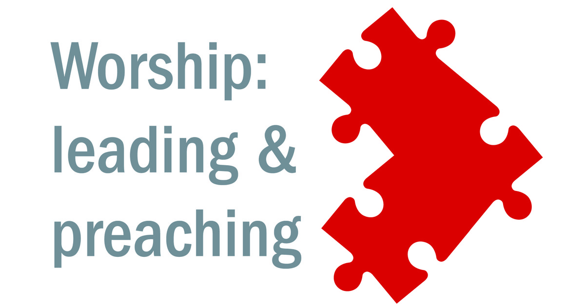 Worship: Leading & Preaching